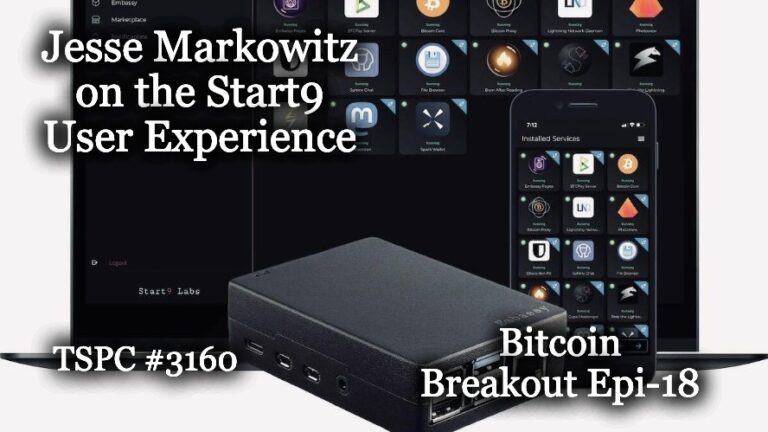 Jesse Markowitz on the Start9 User Experience – Epi-18 - The Bitcoin ...